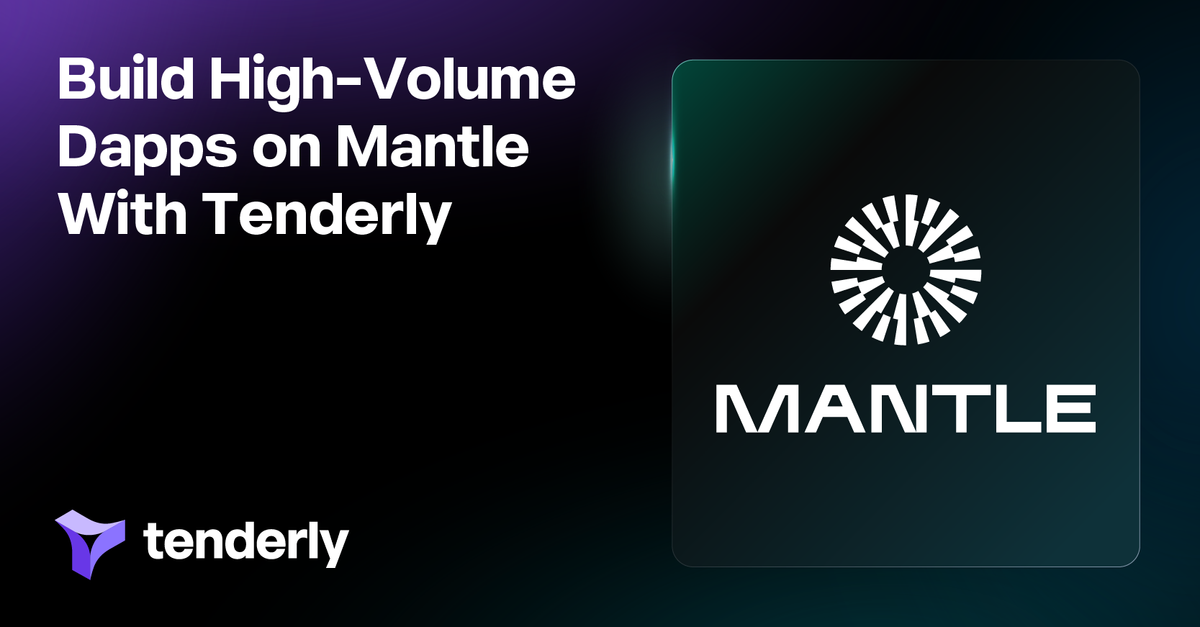 How to Build High-Volume Dapps on Mantle With Tenderly